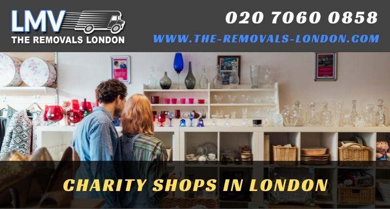 Local Charity Shops in London | THE REMOVALS LONDON